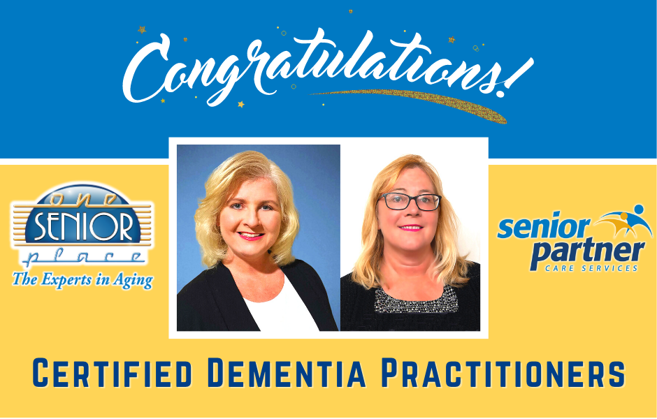 Certified Dementia Practitioners at One Senior Place - One Senior Place